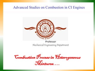 Combustion process in heterogeneous mixtures | PPTX