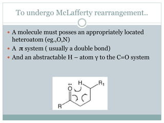 Mc lafferty rearrangement | PPTX