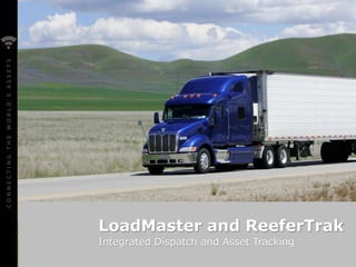 LoadMaster and ORBCOMM: Integrated Dispatch and Asset Tracking | PPT