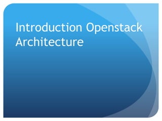 Openstack architure part 1 | PPT