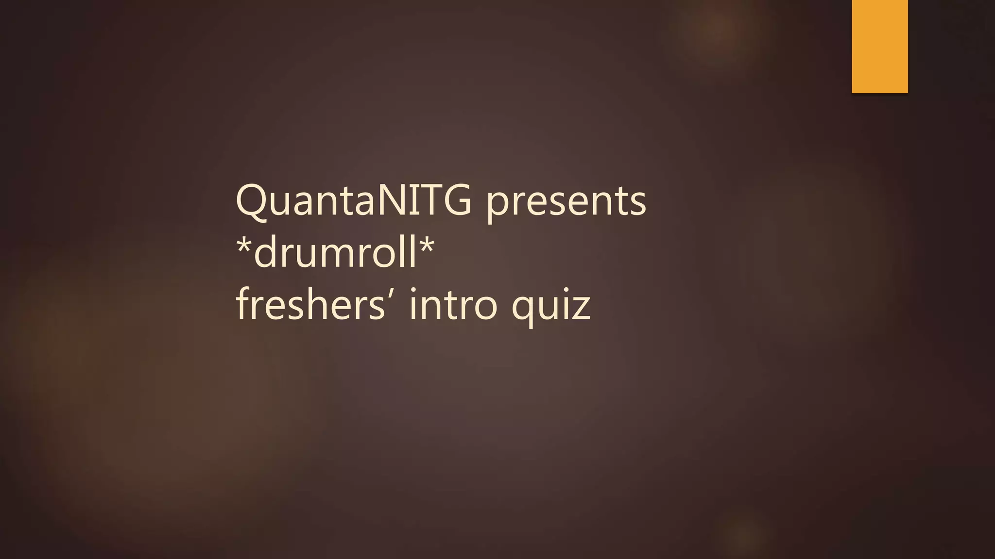 Freshers' quiz | PPTX