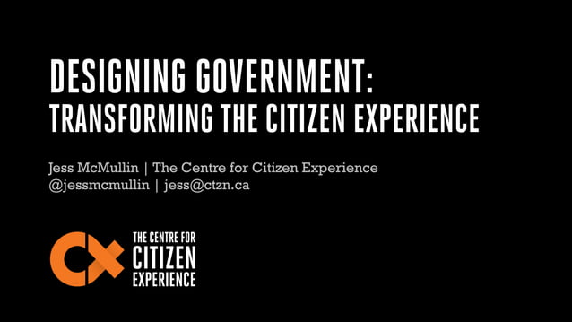 Designing Government: Transforming the Citizen Experience | PPT