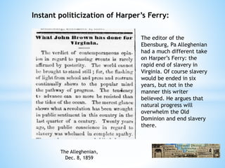 Differing Perspectives: John Brown and the Raid on Harper's Ferry | PPT