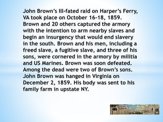 Differing Perspectives: John Brown and the Raid on Harper's Ferry | PPT