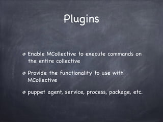 Puppet Camp DC 2014: Managing Puppet with MCollective | PPT