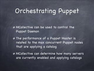 Puppet Camp DC 2014: Managing Puppet with MCollective | PPT