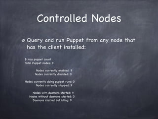 Puppet Camp DC 2014: Managing Puppet with MCollective | PPT