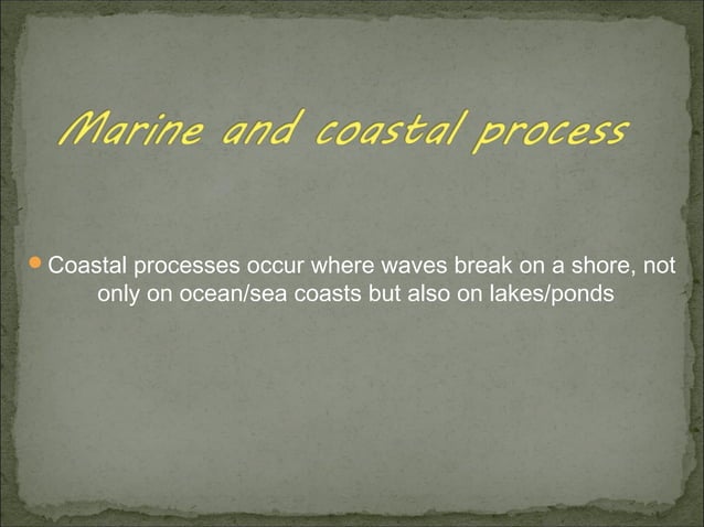 Marine and Coastal Processes | PPT | Geography | Science