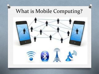 BASICS OF MOBILE COMPUTING | PPT