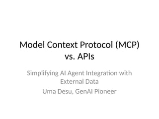 MCP_vs_APIs_Overview included in this fiel | PPTX