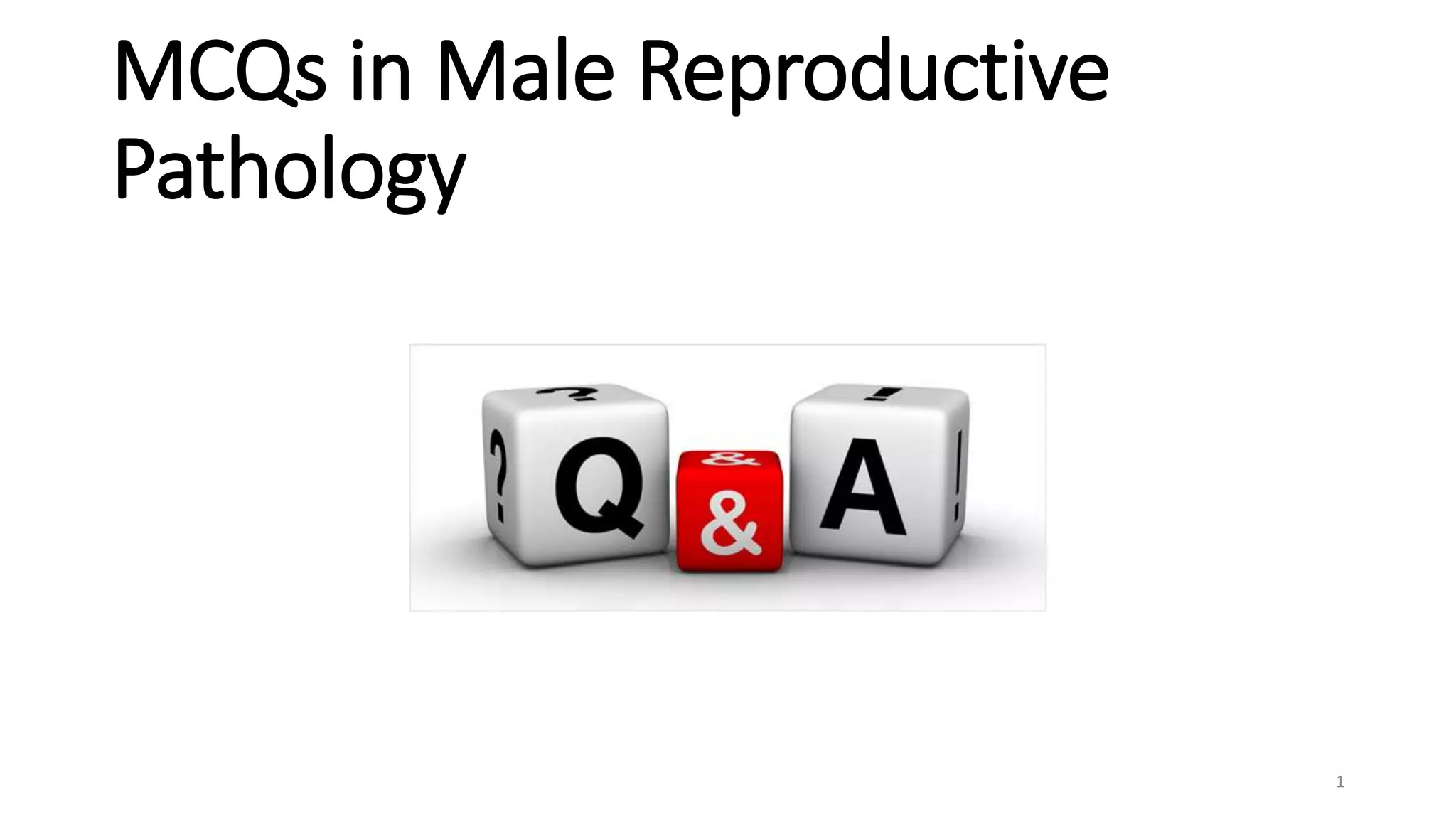 MCQs in male reproductive pathology ss1 | PPTX