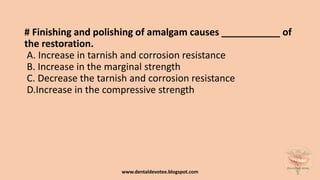 MCQs on Dental materials - Amalgams | PPTX