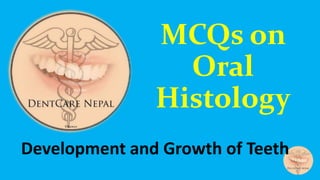 McQs on development and growth of teeth | PPTX