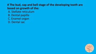 McQs on development and growth of teeth | PPTX