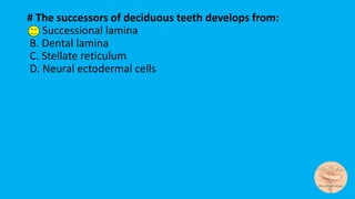 McQs on development and growth of teeth | PPTX