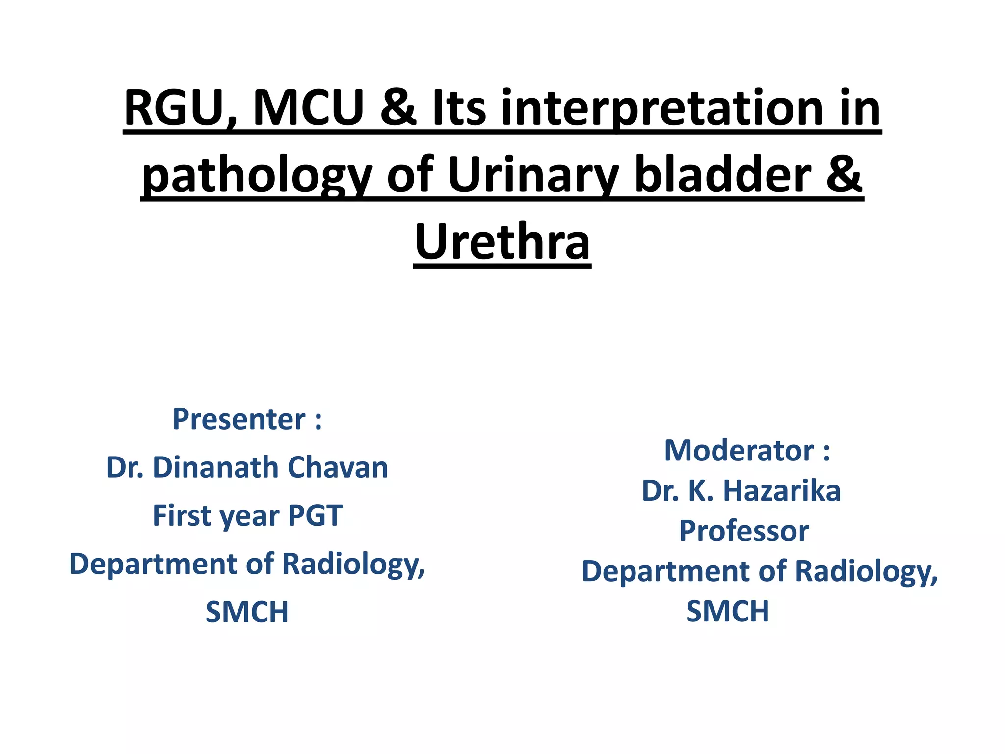 RGU MCU and its interpretation in pathology of Urinary Bladder ...