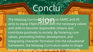 Objective in Matatag Curriculum in Gmrc by Group 2 | PPTX
