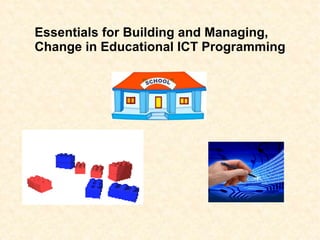 Managing ICT as a Change Agent in Schools | PPT