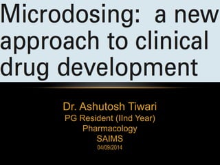 Microdosing (Phase 0) studies | PPTX