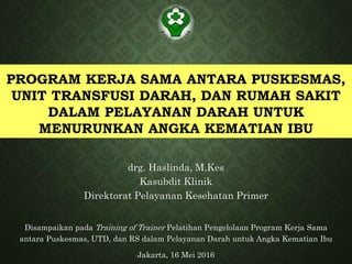 Program Kerja sama Antara Puskesmas, Unit Transfusi Darah Dan rumah Sakit Dalam Pelayanan Darah ...