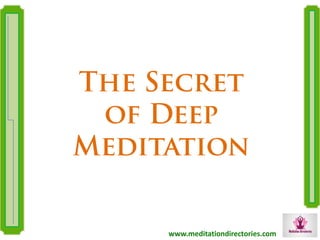 The Secret of Deep Meditation | PPTX