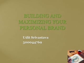 Building and Maximising your personal brand | PPTX | Social Networking ...