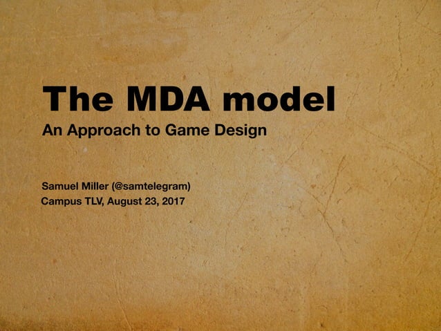 The MDA Model - An Approach to Game Design | PDF | Board Games and ...