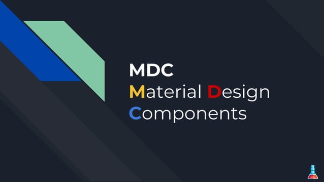 MDC - Material Design Components & Theming | PPT