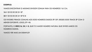 MDC Máximo Divisor Comum 6 ano- Slide.pptx