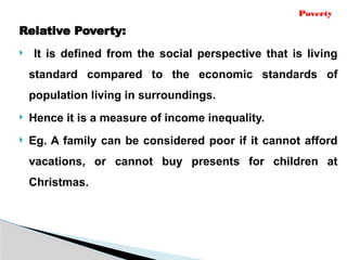 An Introduction to Poverty, Types of Poverty and causes of Poverty | PPTX