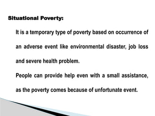 An Introduction to Poverty, Types of Poverty and causes of Poverty | PPTX