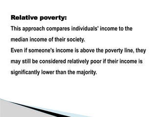 An Introduction to Poverty, Types of Poverty and causes of Poverty | PPTX