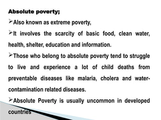 An Introduction to Poverty, Types of Poverty and causes of Poverty | PPTX