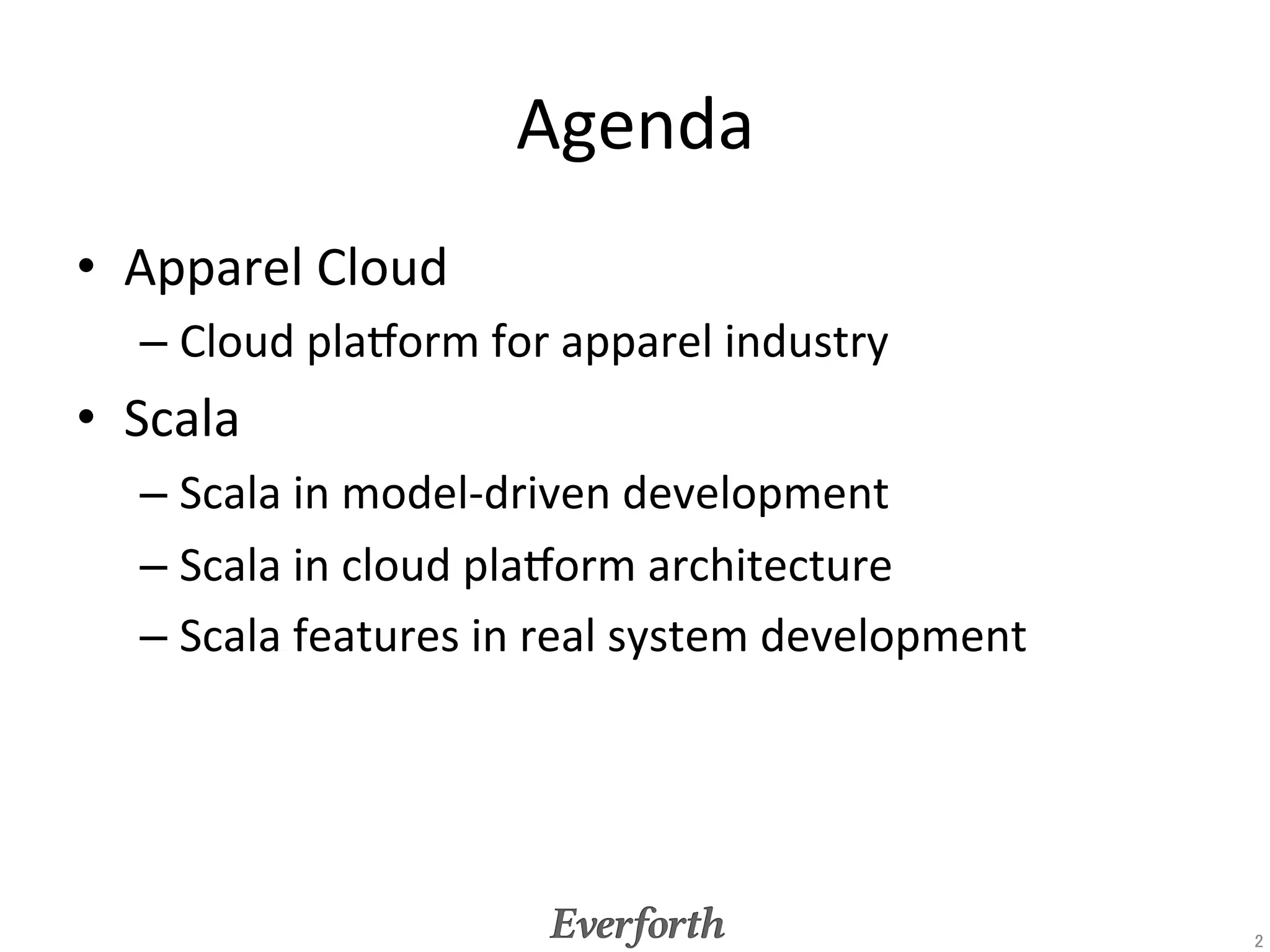 Scala in Model-Driven development for Apparel Cloud Platform | PPT