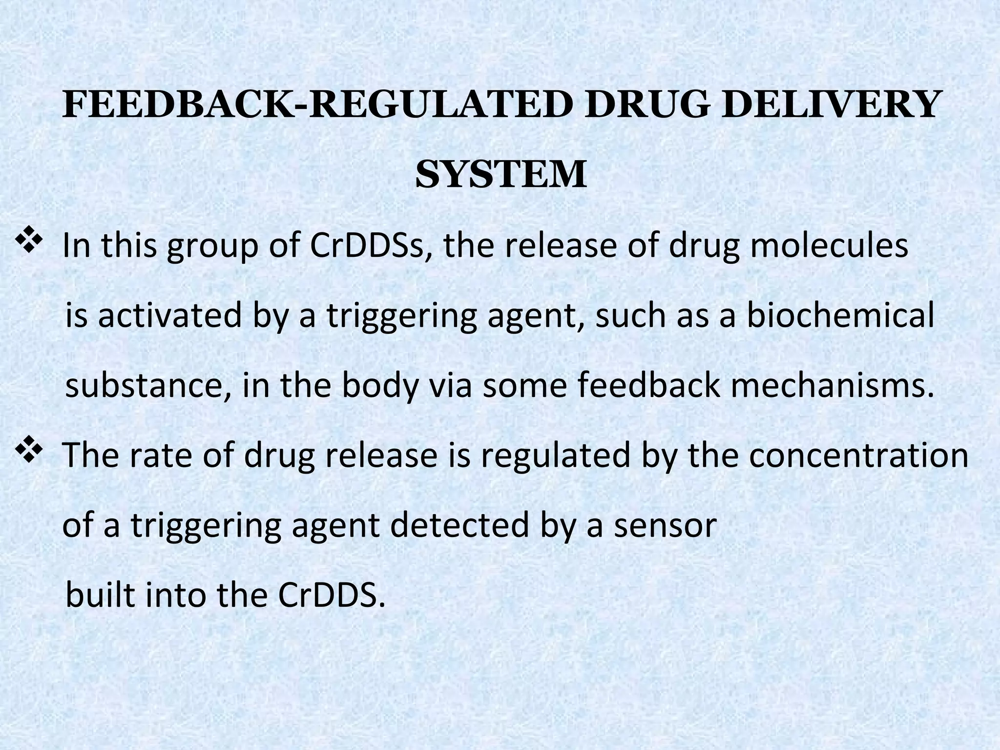 feedback regulated drug delivary system | PPT