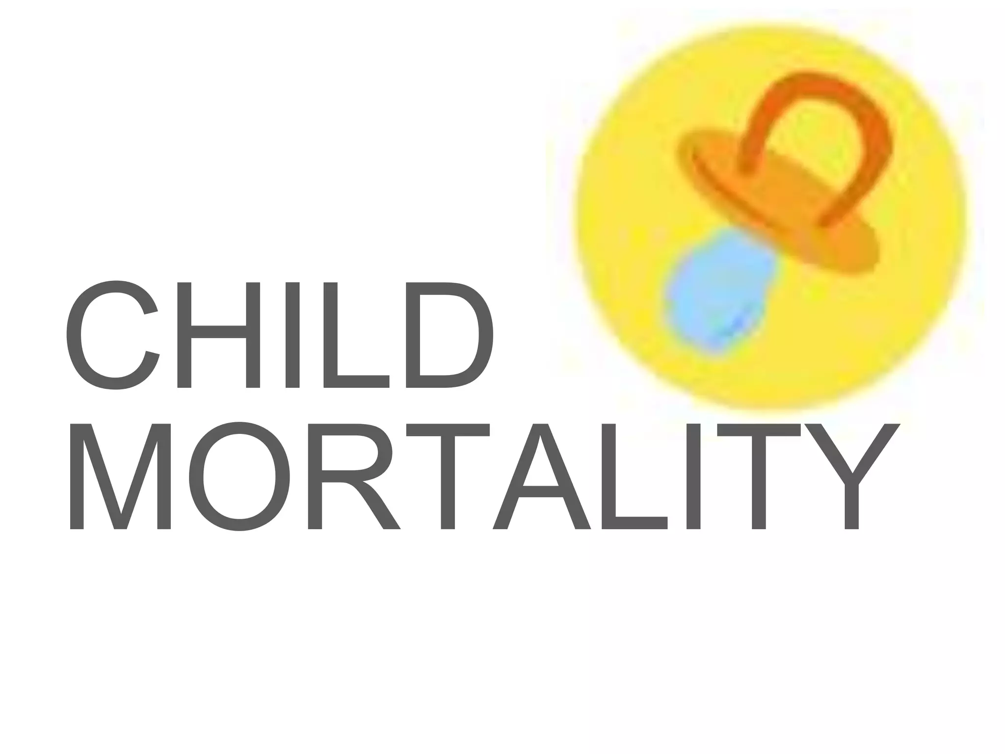 Mdg4: Reduce Child Mortality | PPTX
