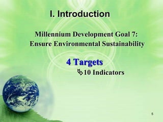 Millennium Development Goal 7: Ensure Environmental Sustainability | PPT