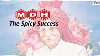 MDH - The Spicy Success Story | PPTX