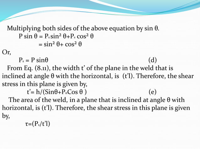 MAXIMUM SHEAR STRESS IN PARALLEL WELD AND TRANSVERSE FILLET WELD | PPTX ...