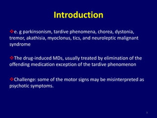 Movement disorders induced by psychiatric medication | PPT