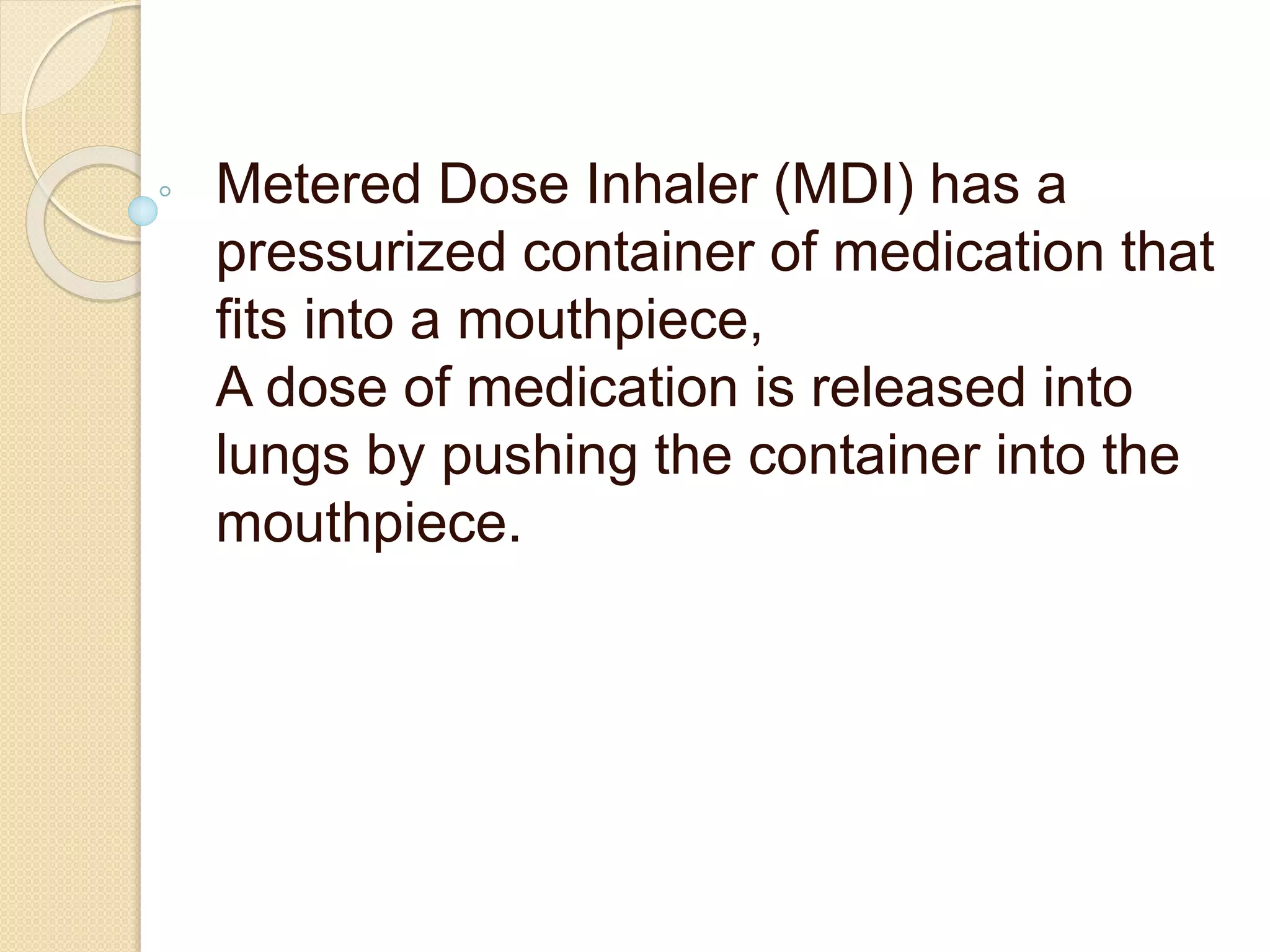 Metered Dose Inhalers ( MDIs) | PPTX