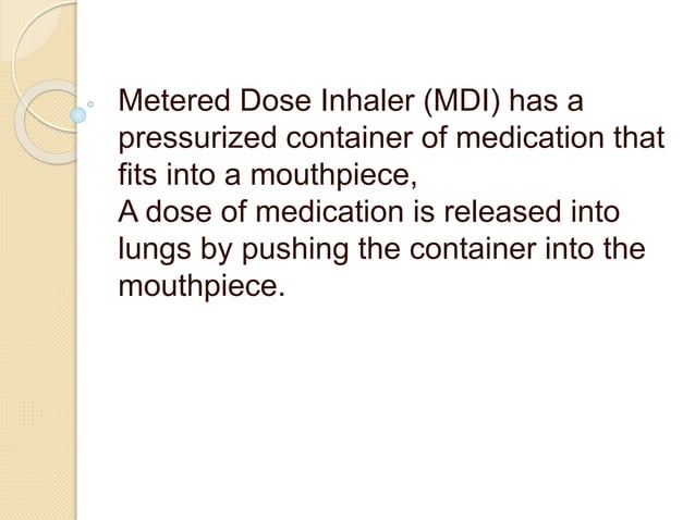 Metered Dose Inhalers ( MDIs) | PPTX | Lung and Respiratory Health ...