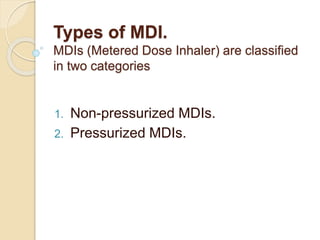 Metered Dose Inhalers ( MDIs) | PPTX