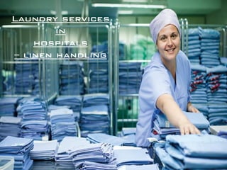 Laundry services in hospitals –linen handling | PDF