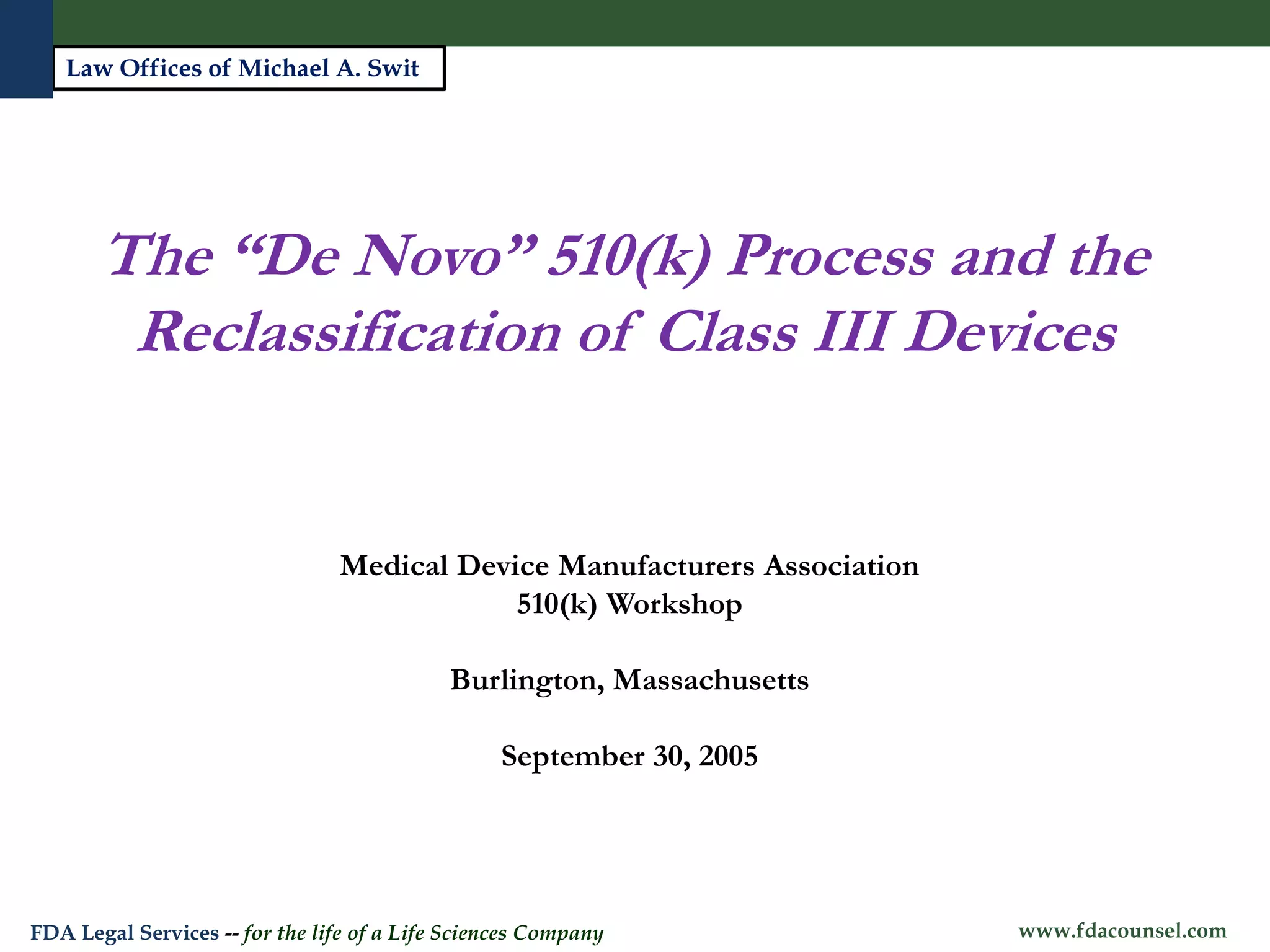 The “De Novo” 510(k) Process and the Reclassification of Class III ...