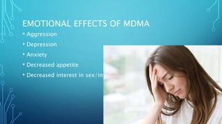 Mdma:ecstasy | PPTX