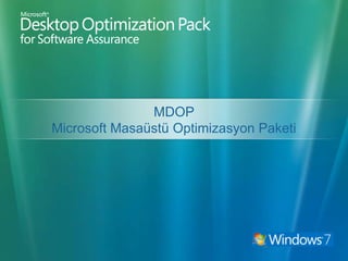 Mdop - Microsoft Masaüstü Optimizasyon Paketi | PPT