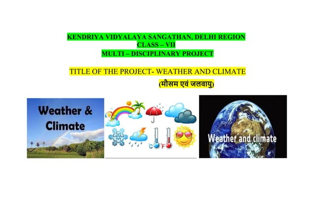 MDP - MDP - multi disciplinary project for class viWEATHER AND CLIMATE ...