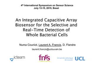 An Integrated Capacitive Array Biosensor for the Selective and Real-Time Detection of Whole ...