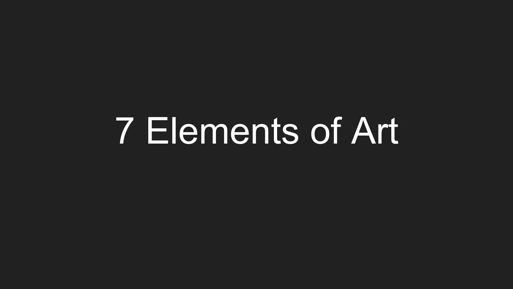 7 elements of art | PPT
